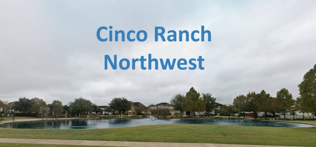 Cinco Ranch Northwest Katy TX – Updated April 2026